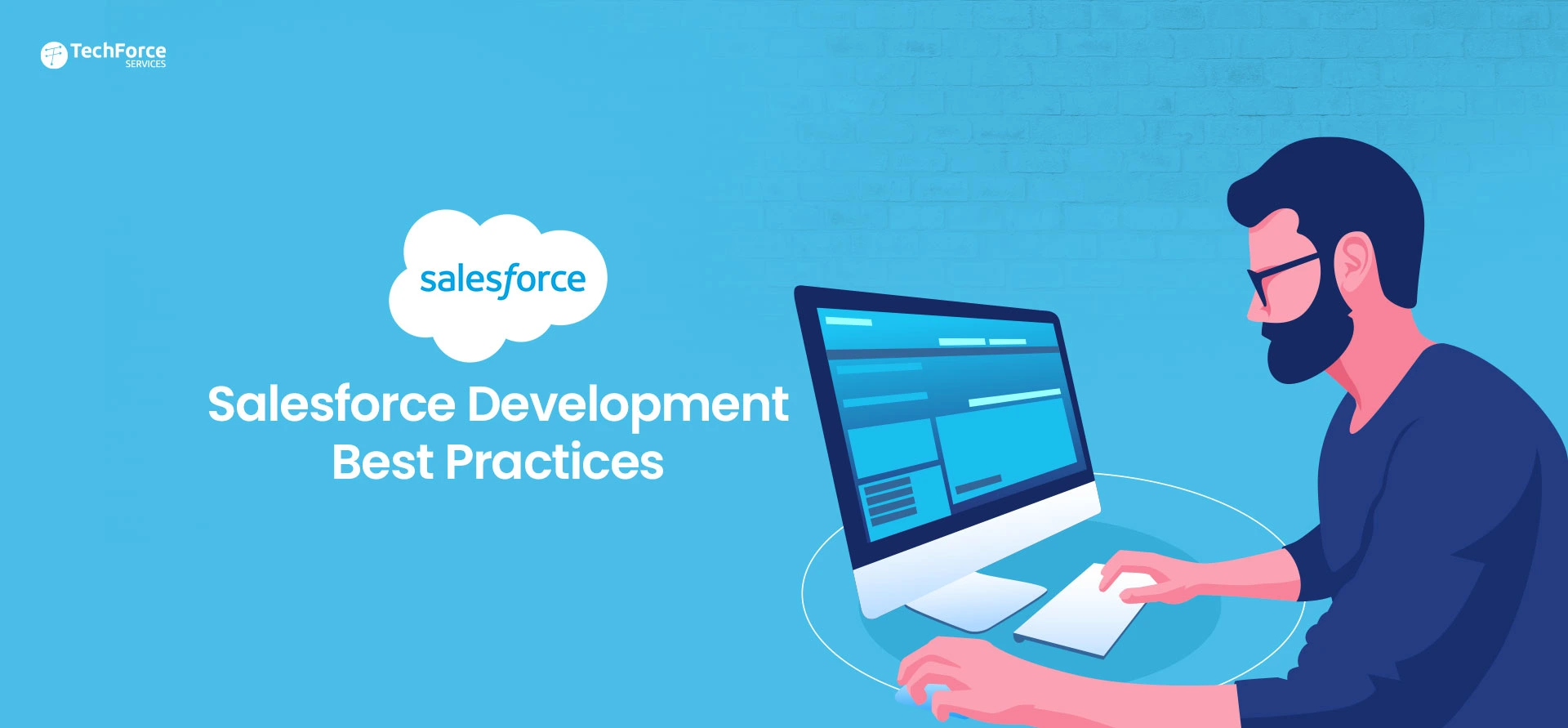 Expert Salesforce Development with TechForce Services Best Practices