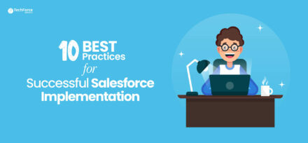 10 Best Practices for Successful Salesforce Implementation