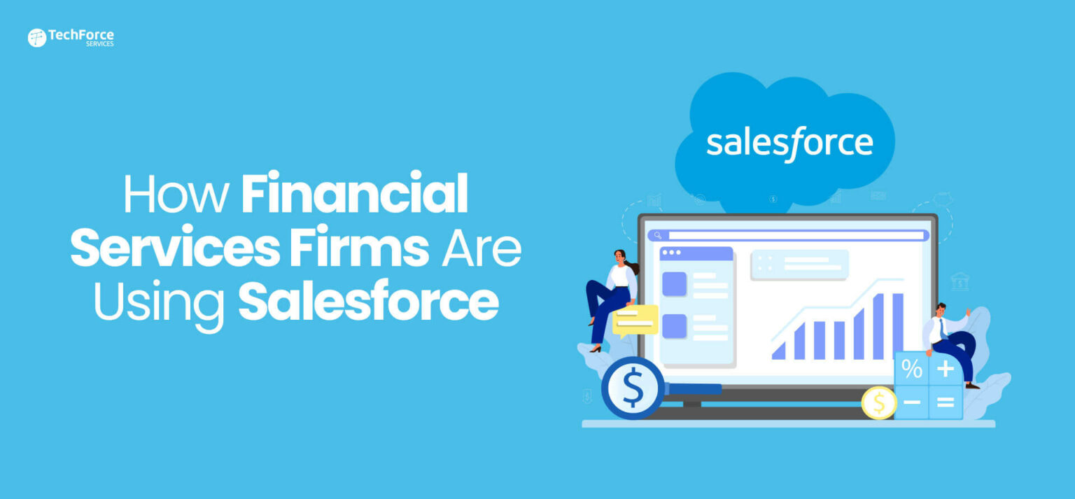 How Financial Services Firms Are Using Salesforce