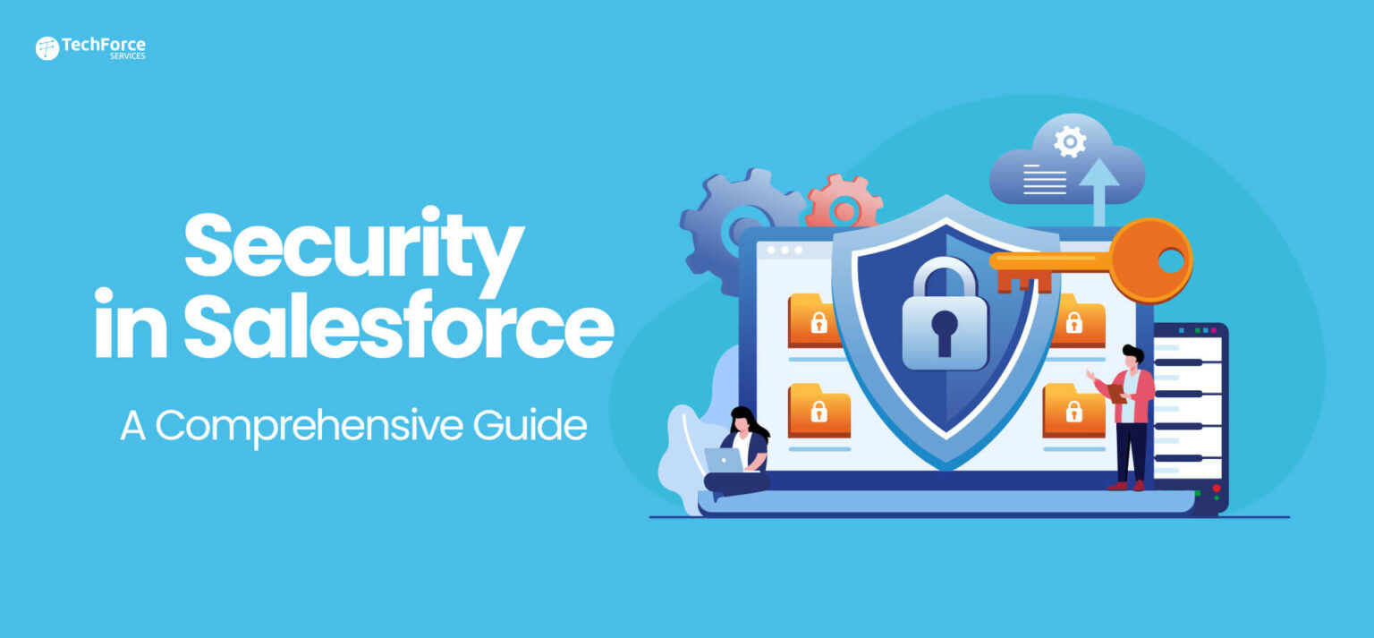 Security In Salesforce A Comprehensive Guide