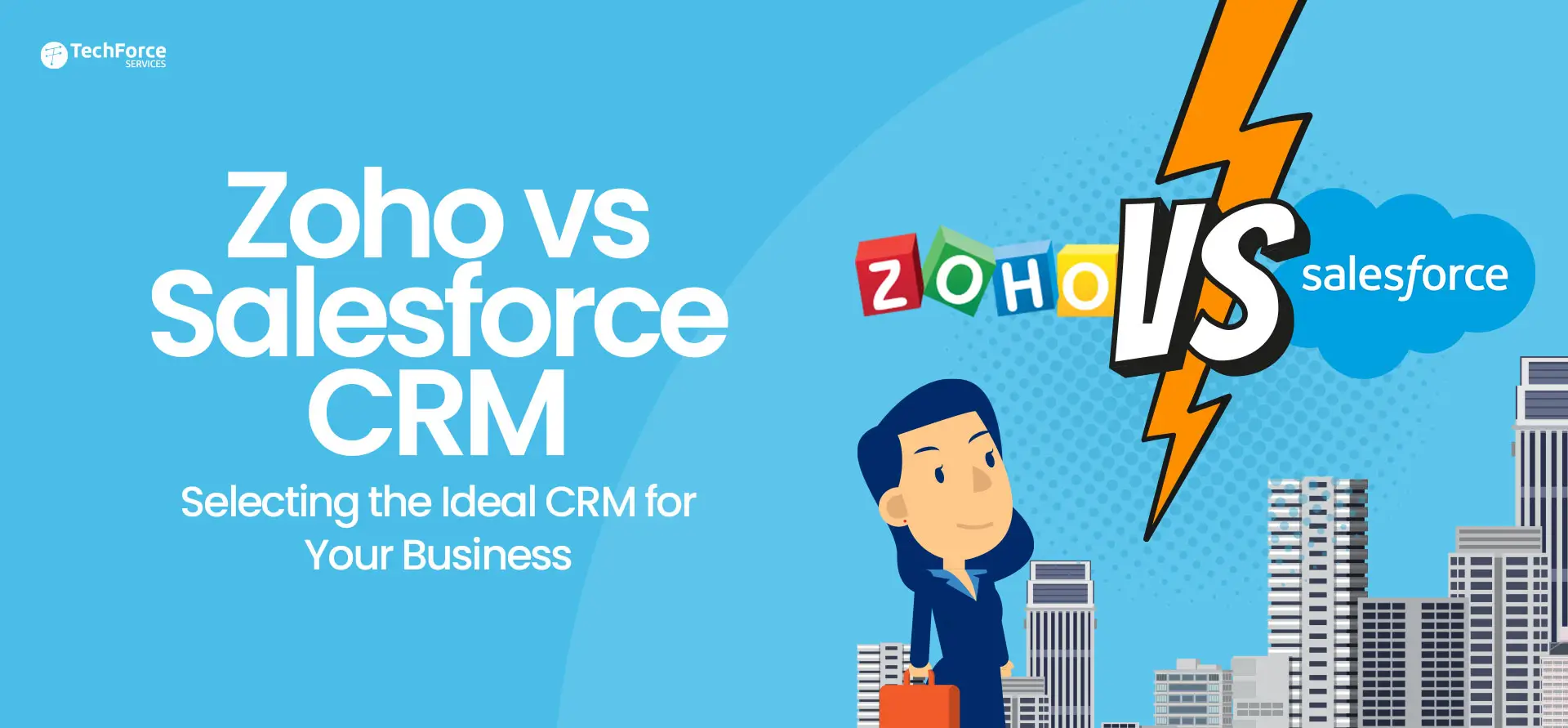 Zoho Vs Salesforce Crm Selecting The Crm For Your Business