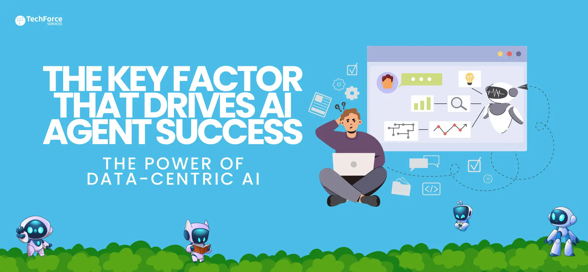 The Key to AI Agent Success: Embracing Data-Centric AI