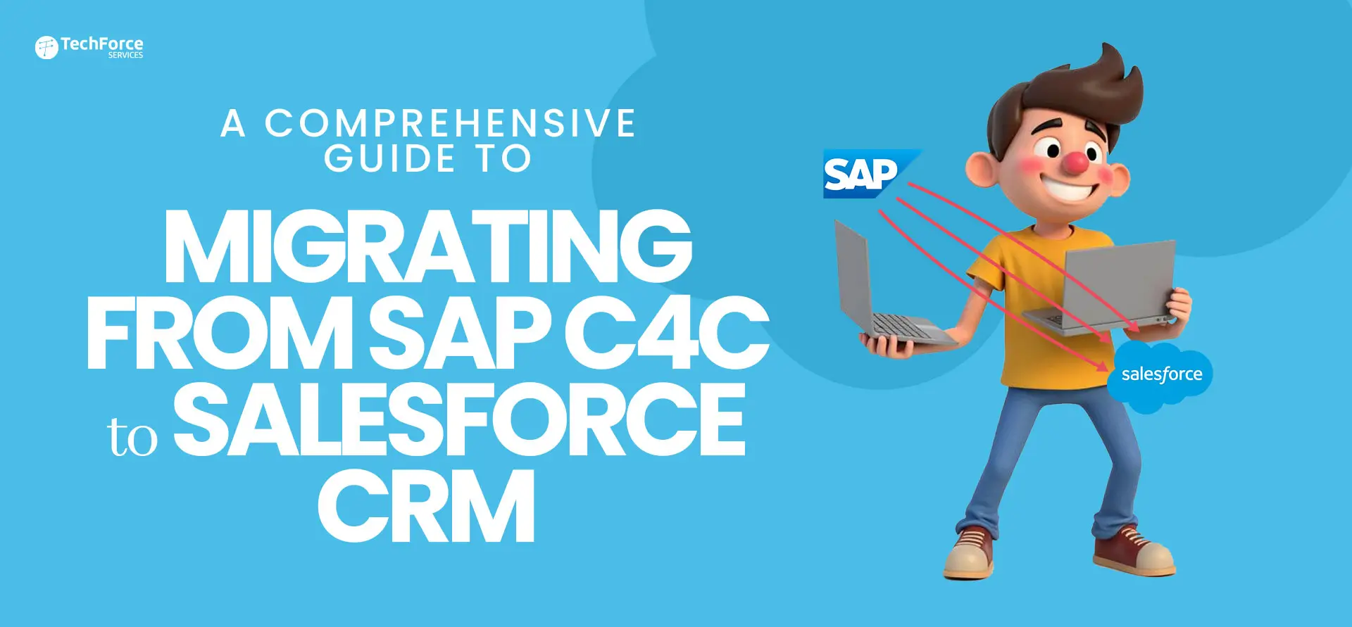 Guide to Migrating from SAP C4C to Salesforce CRM