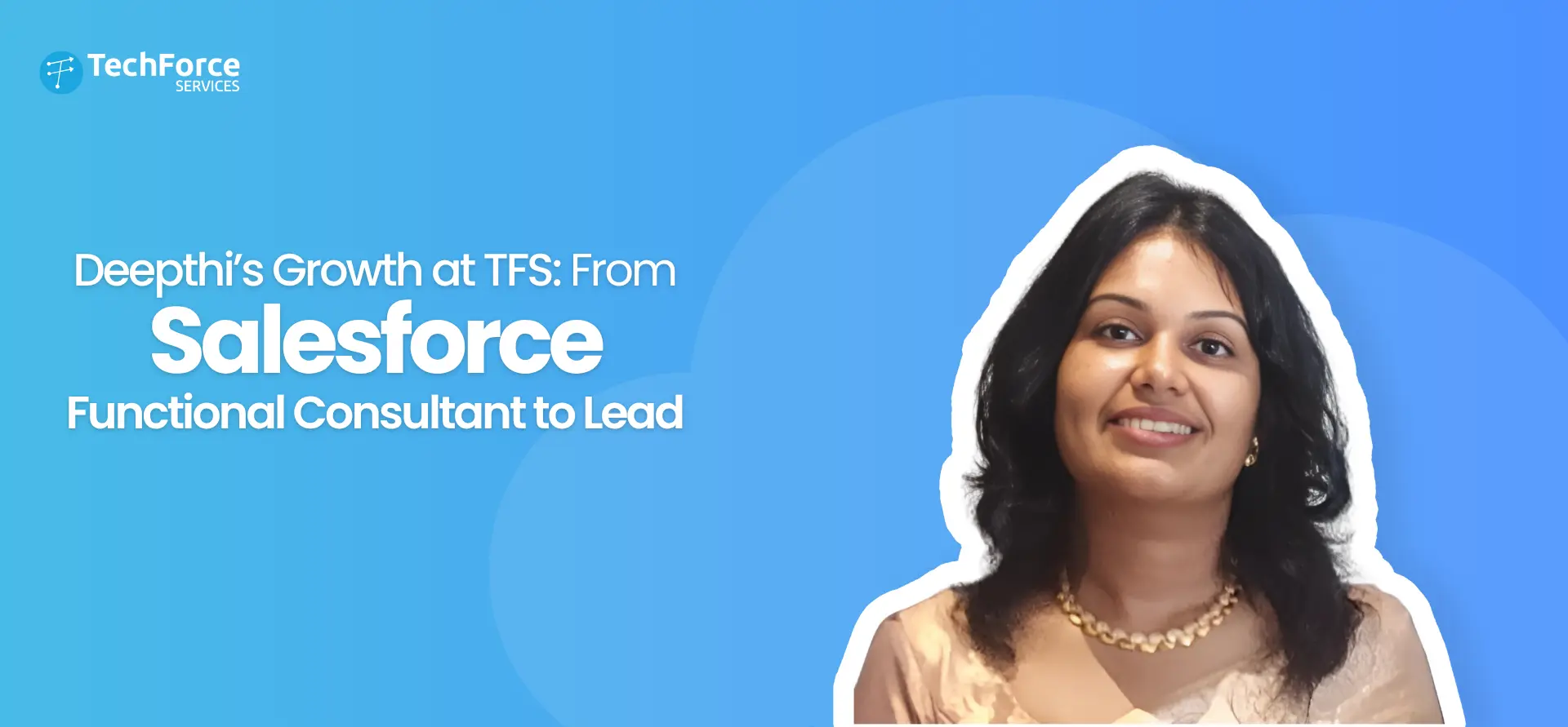 Deepthis Journey Salesforce Functional Consultant To Lead