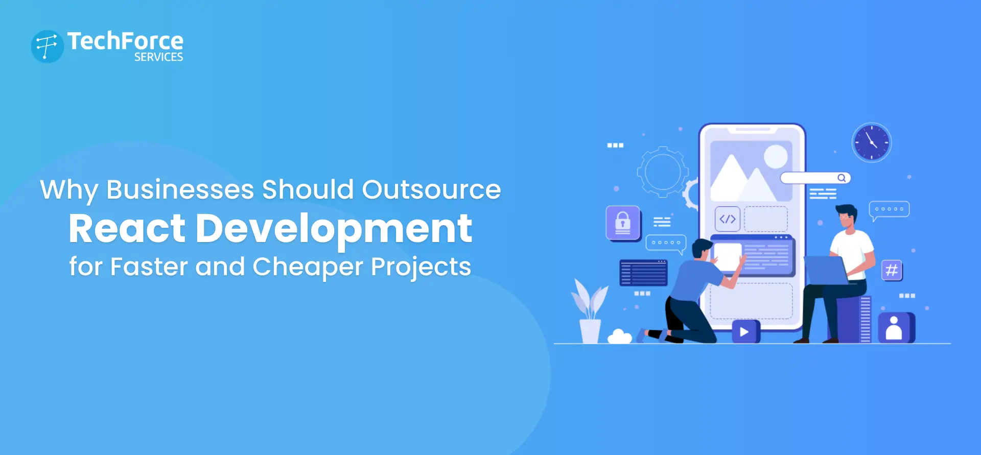 Outsource React Development: A Complete 2026 Guide